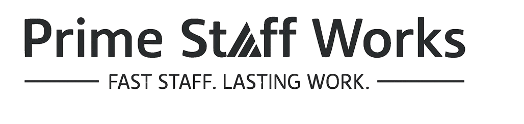 Prime Staff Works | Fast Staff. Lasting Work